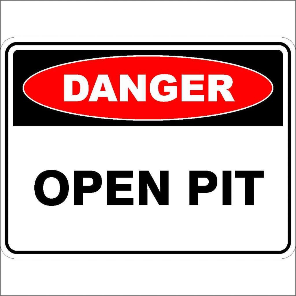 Open Pit - Discount Safety Signs New Zealand