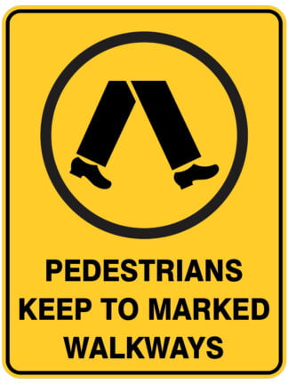 Pedestrians Keep To Marked Walkways - Discount Safety Signs New Zealand