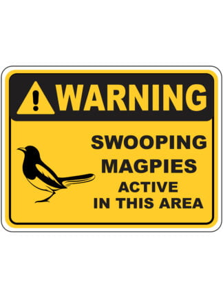 Swooping Magpies Active in this Area - Discount Safety Signs New Zealand