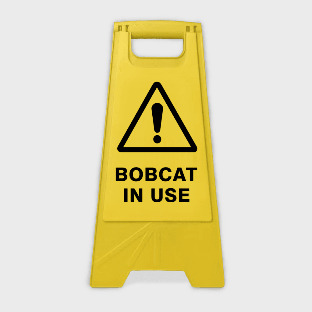 Caution Bobcat In Use - Discount Safety Signs New Zealand